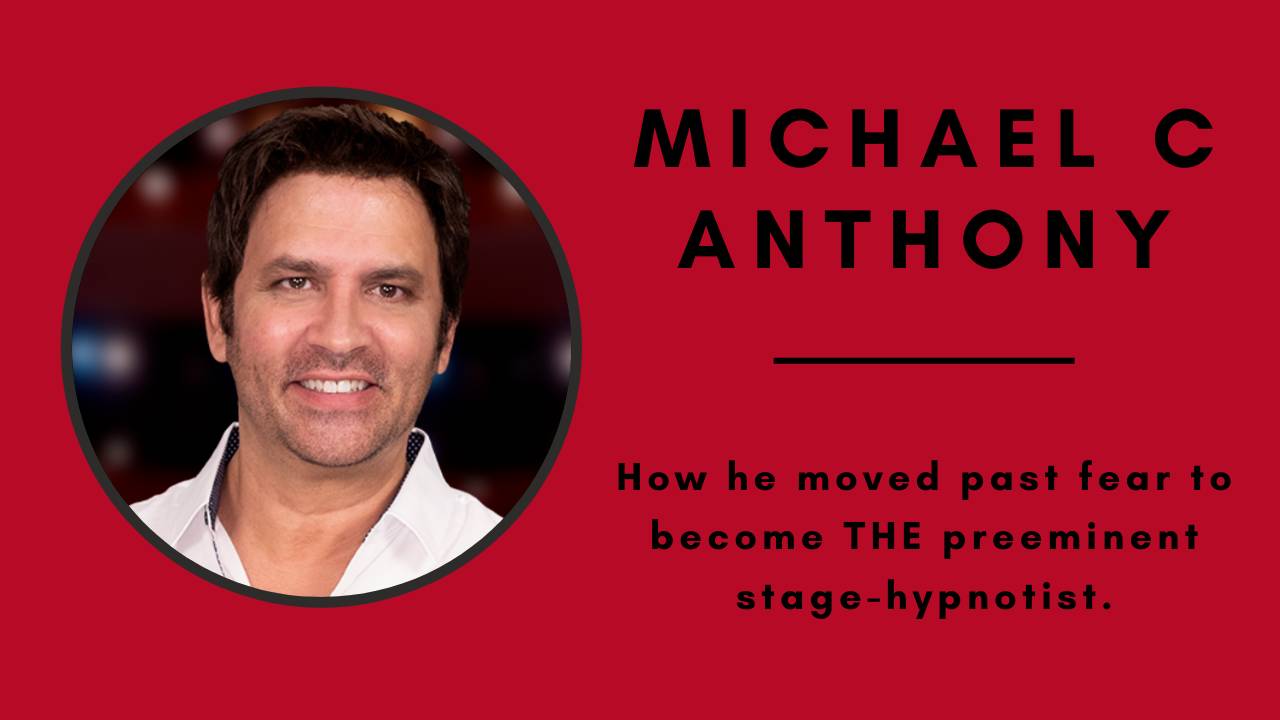 Michael C Anthony: The Greatest Stage Hypnotist on Earth