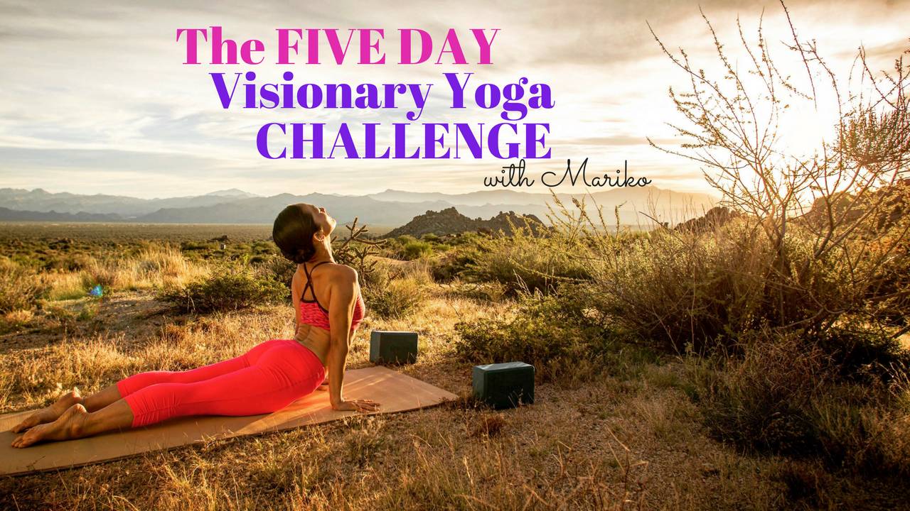 The Five Day Visionary Yoga Challenge: Awareness in Motion