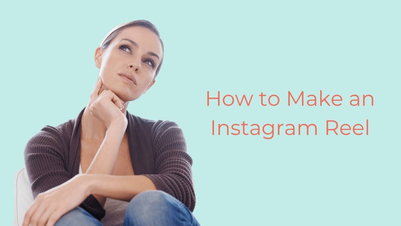 Making an Instagram Reel