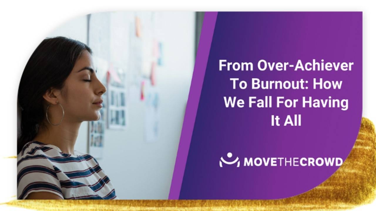 From Over-Achiever To Burnout: How We Fall For Having It All