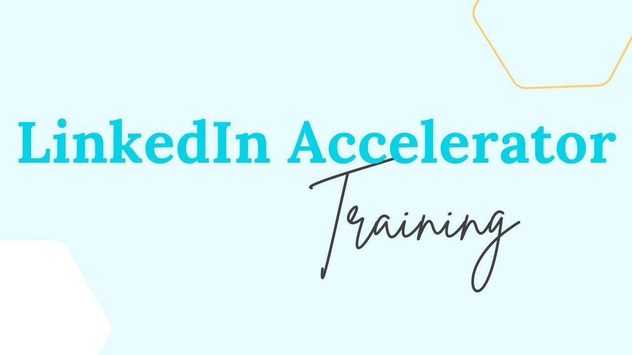 Watch the LinkedIn Accelerator Training Webinar Replay