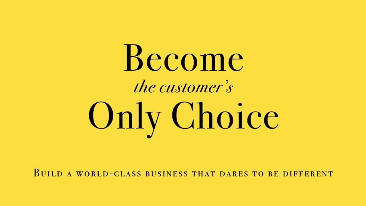 Become the Customer's Only Choice - Workshop