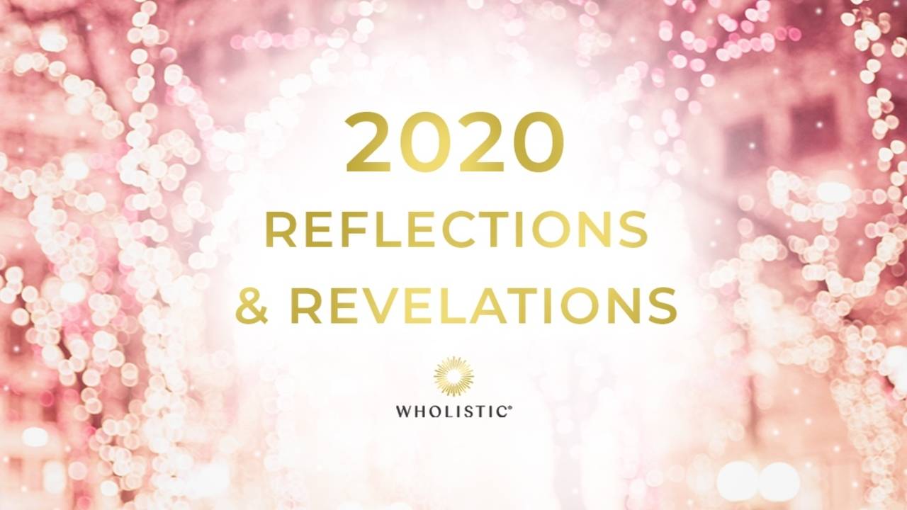 2020 Reflections & Revelations