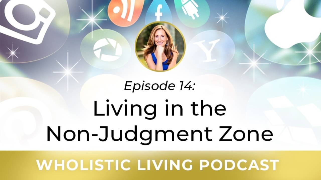 Living in the Non-Judgment Zone