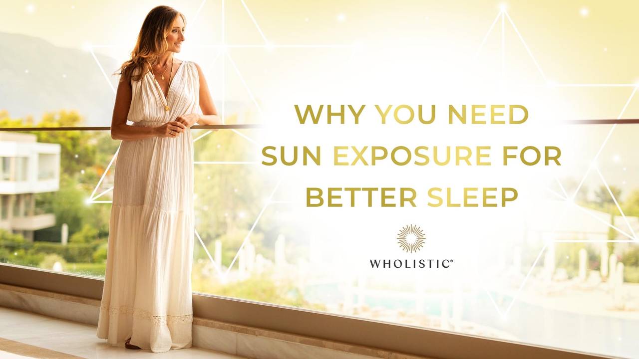 Why You Need Sun Exposure For Better Sleep