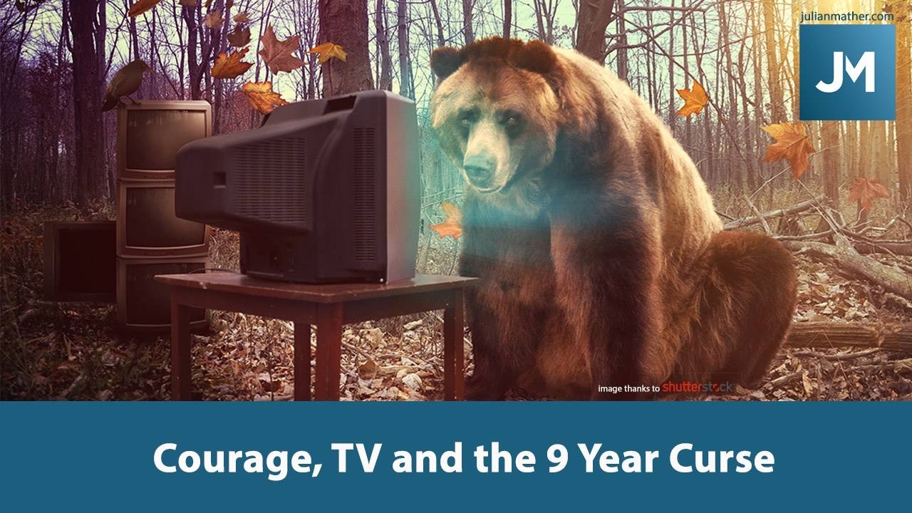 Courage, TV and the 9 Year Curse