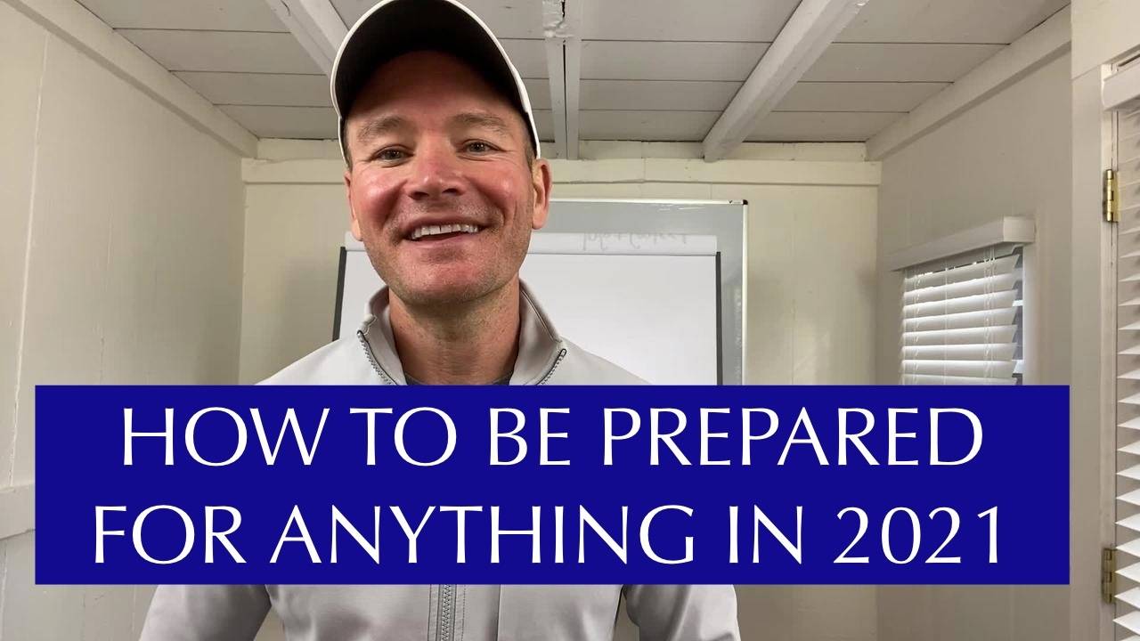 How To Be Prepared For Anything In 2021