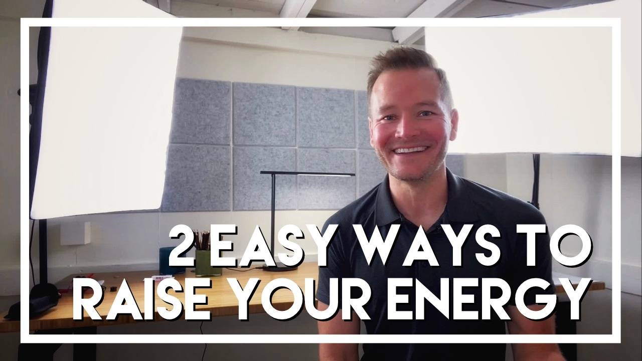 Two Easy Ways To Raise Your Energy Level