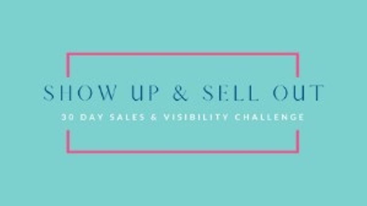 Show Up & Sell Out
