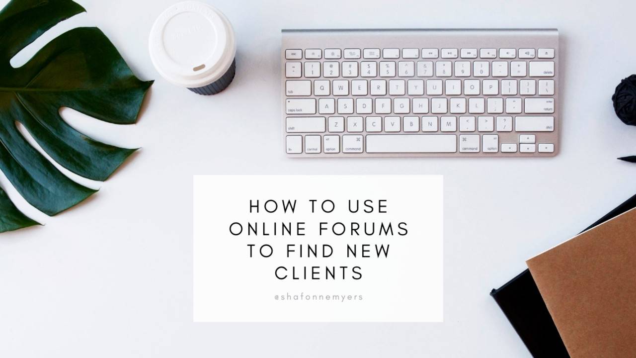 How to Use Online Forums to Find New Clients