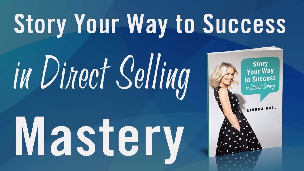 Story Your Way to Success in Direct Selling Mastery