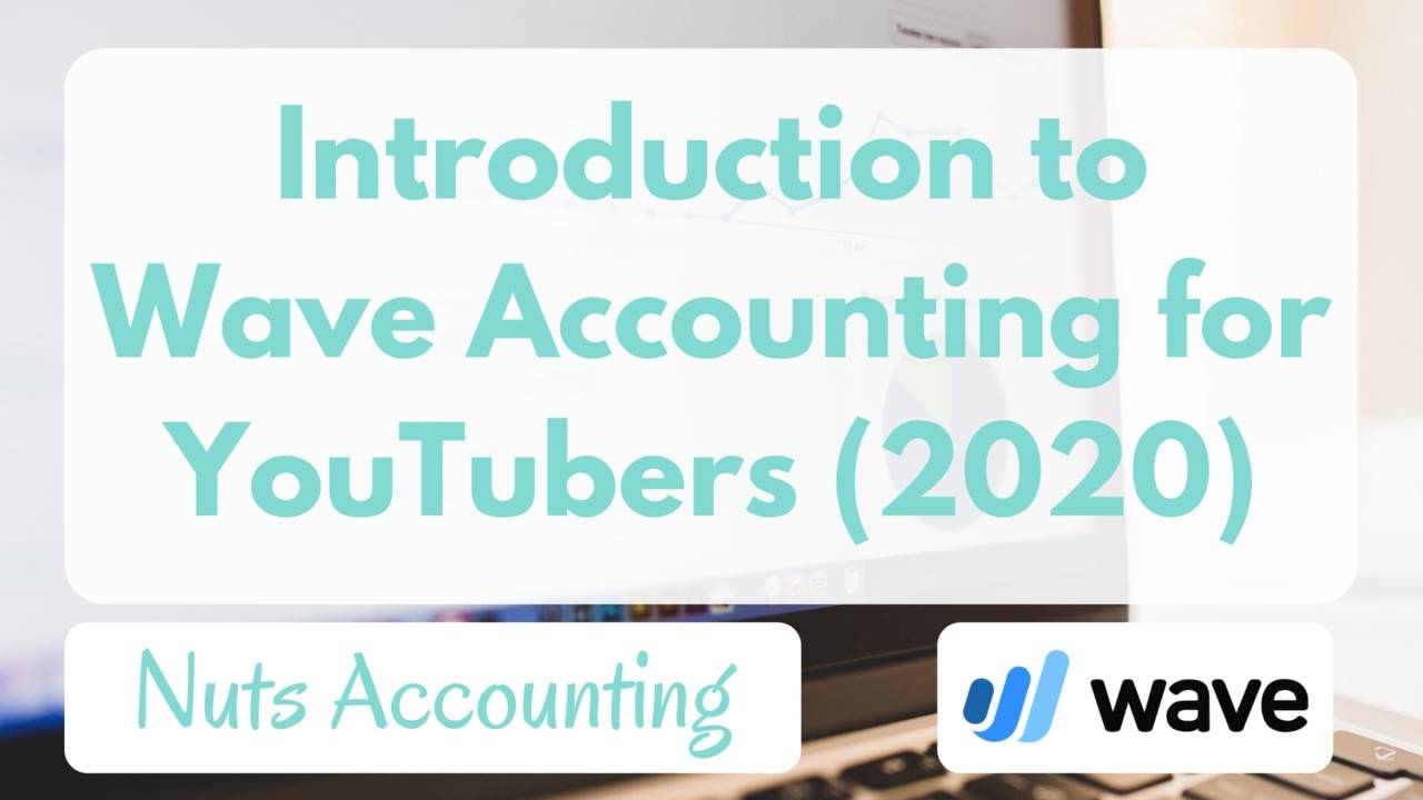 Introduction to Wave Accounting for YouTubers (2020)