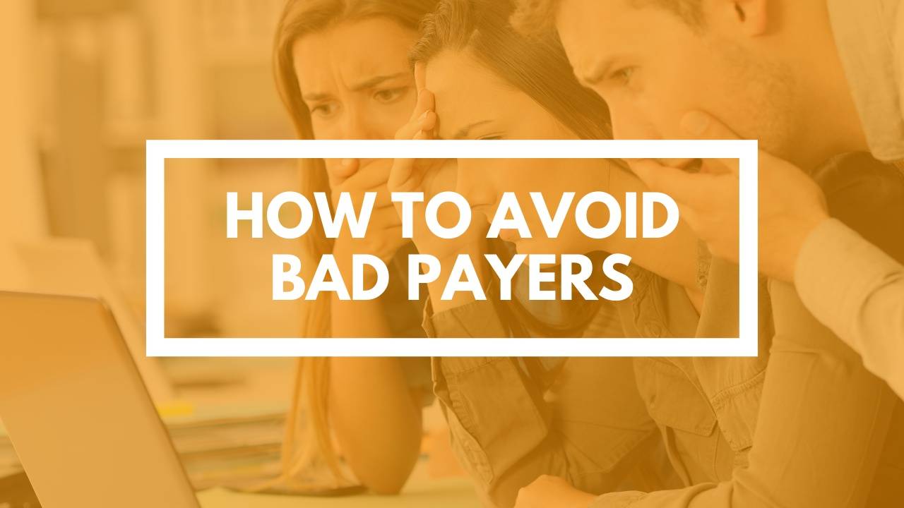 How To Avoid Bad Payers