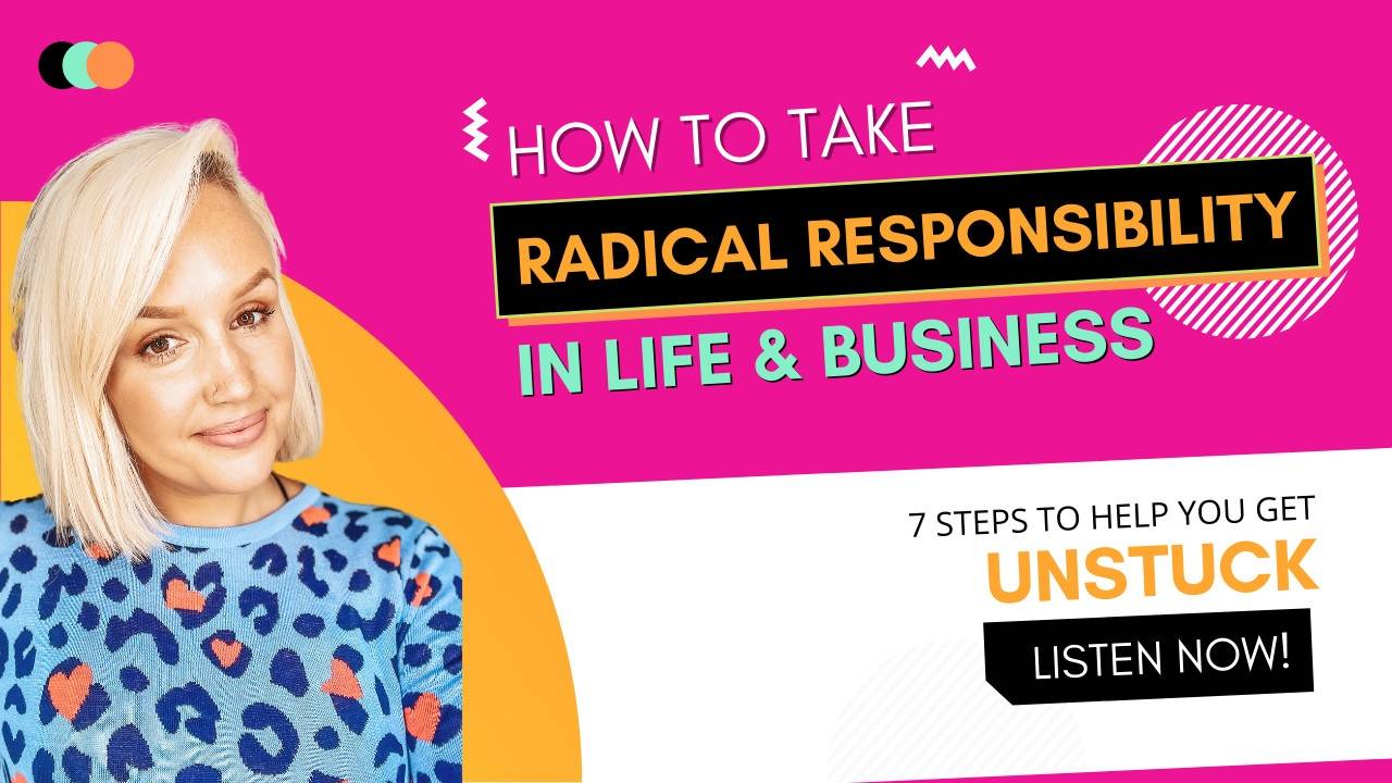 Taking Radical Responsibility In Your Business