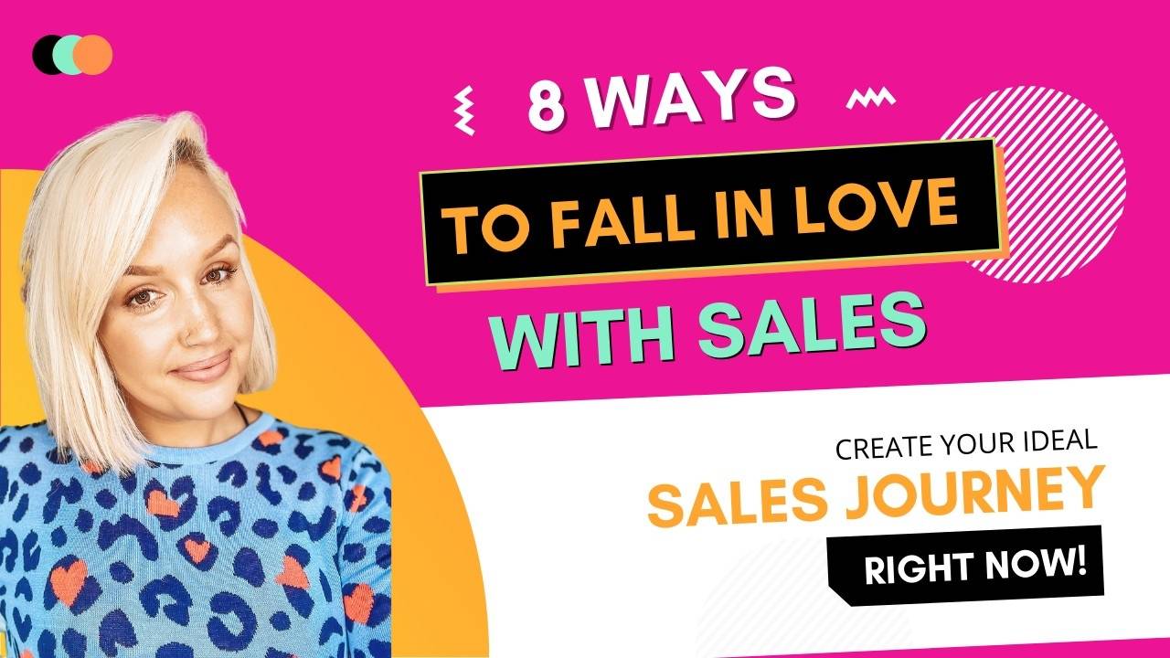 8 Ways To Fall In Love With Sales