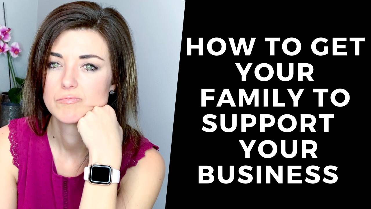 How to Get Your Family to Support Your Business