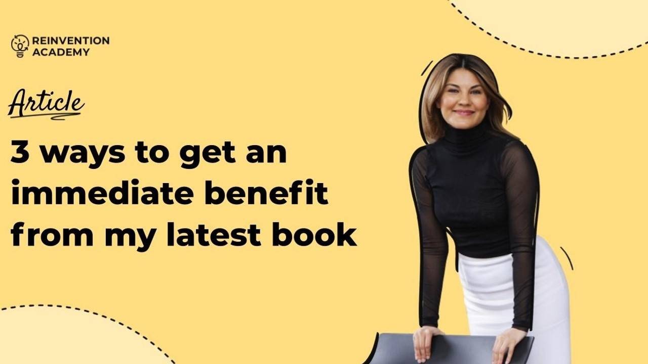 3 ways to get an immediate benefit from my latest book