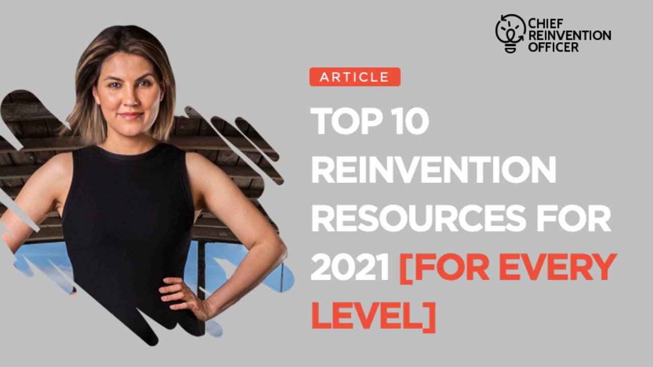 Top 10 reinvention resources for 2021 [for every level]