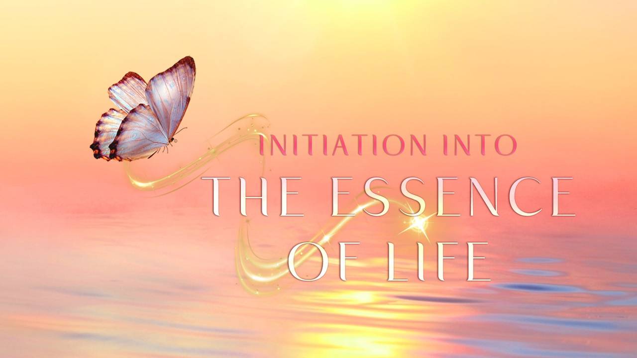 An Initiation Into The Essence of Life