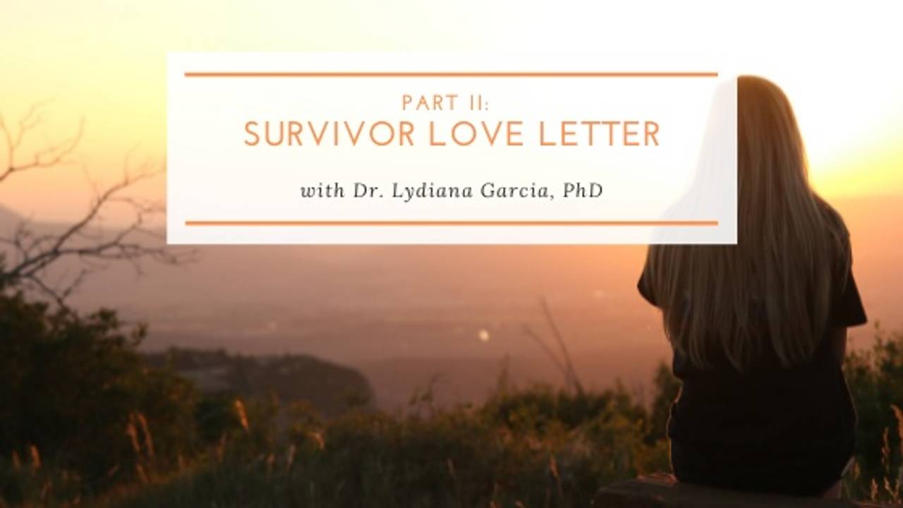 Part I: Survivor Love Letter