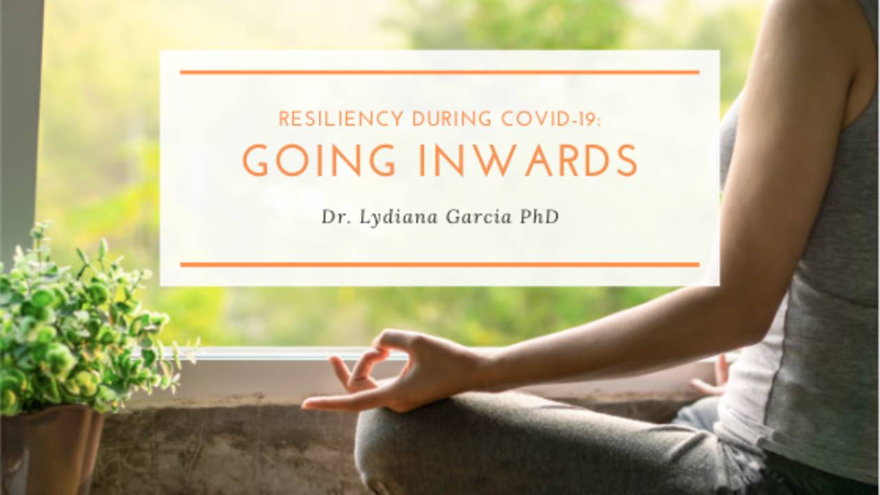 Resiliency During COVID-19: Going Inwards