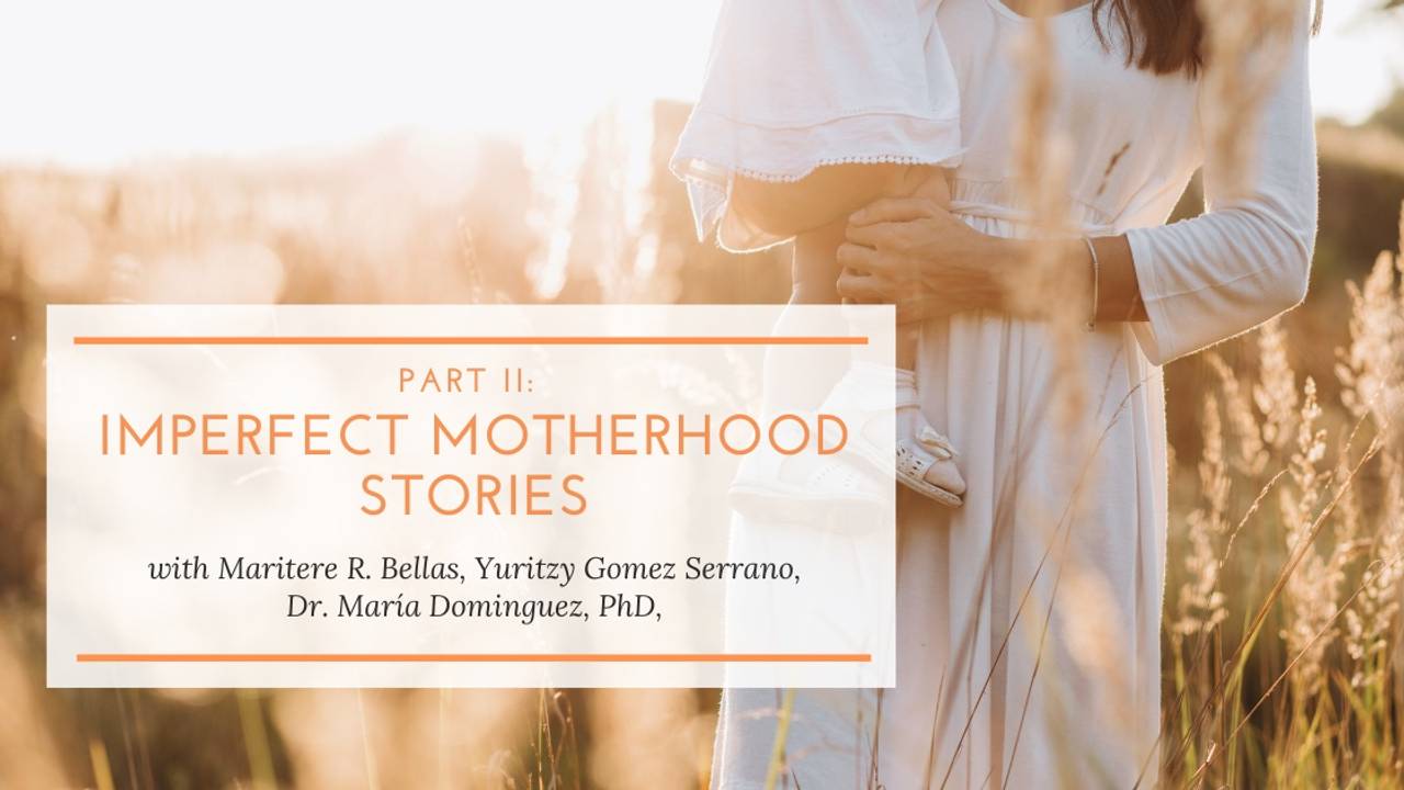 Part I: Imperfect Motherhood Stories