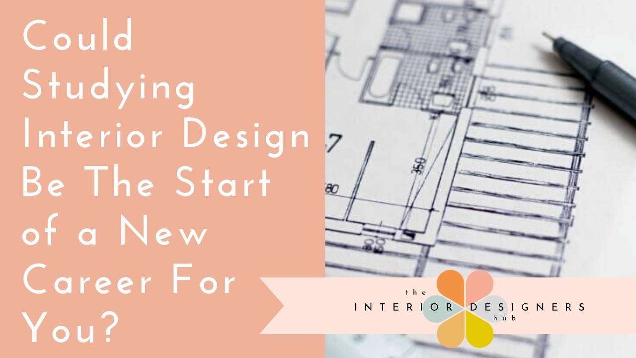 Could Studying Interior Design Be The Start of a New Career For You?