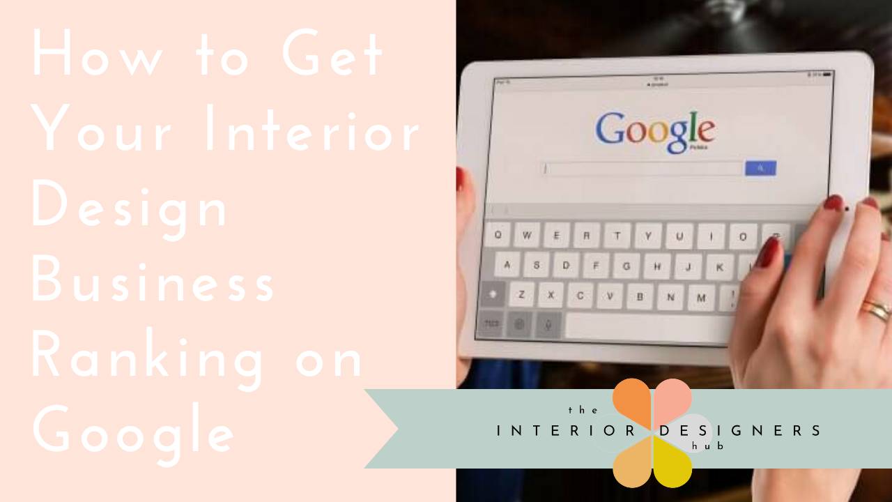 Rank on page one of google: SEO for interior designers