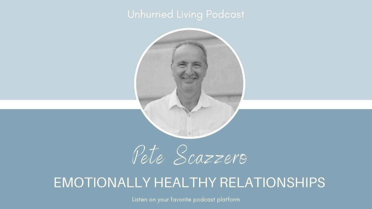 Podcast 13: Pete Scazzero (Emotionally Healthy Relationships)