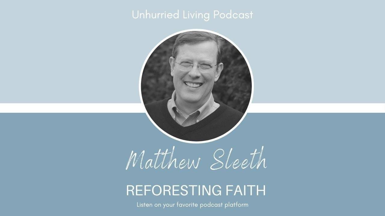 Podcast 157: Reforesting Faith (Gem & Alan with Matthew Sleeth)