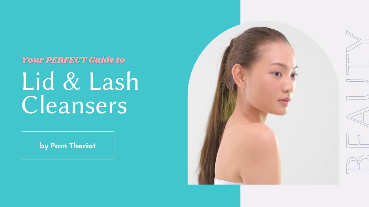 Your PERFECT Guide to Lid and Lash Cleaners for Beautiful Lashes