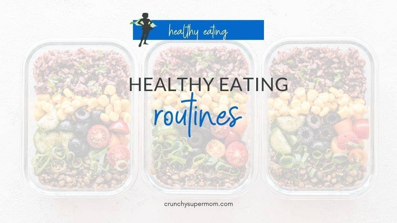 Healthy Eating Routines