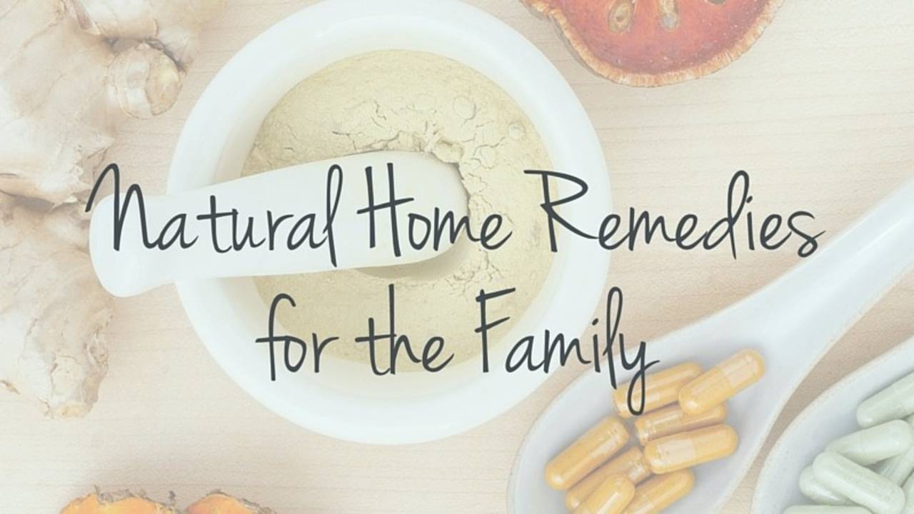 Natural Home Remedies for the Family