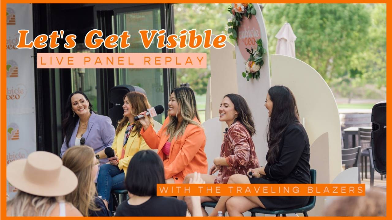 Cubicle to CEO presents Let’s Get Visible!