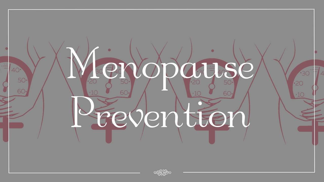Menopause Prevention
