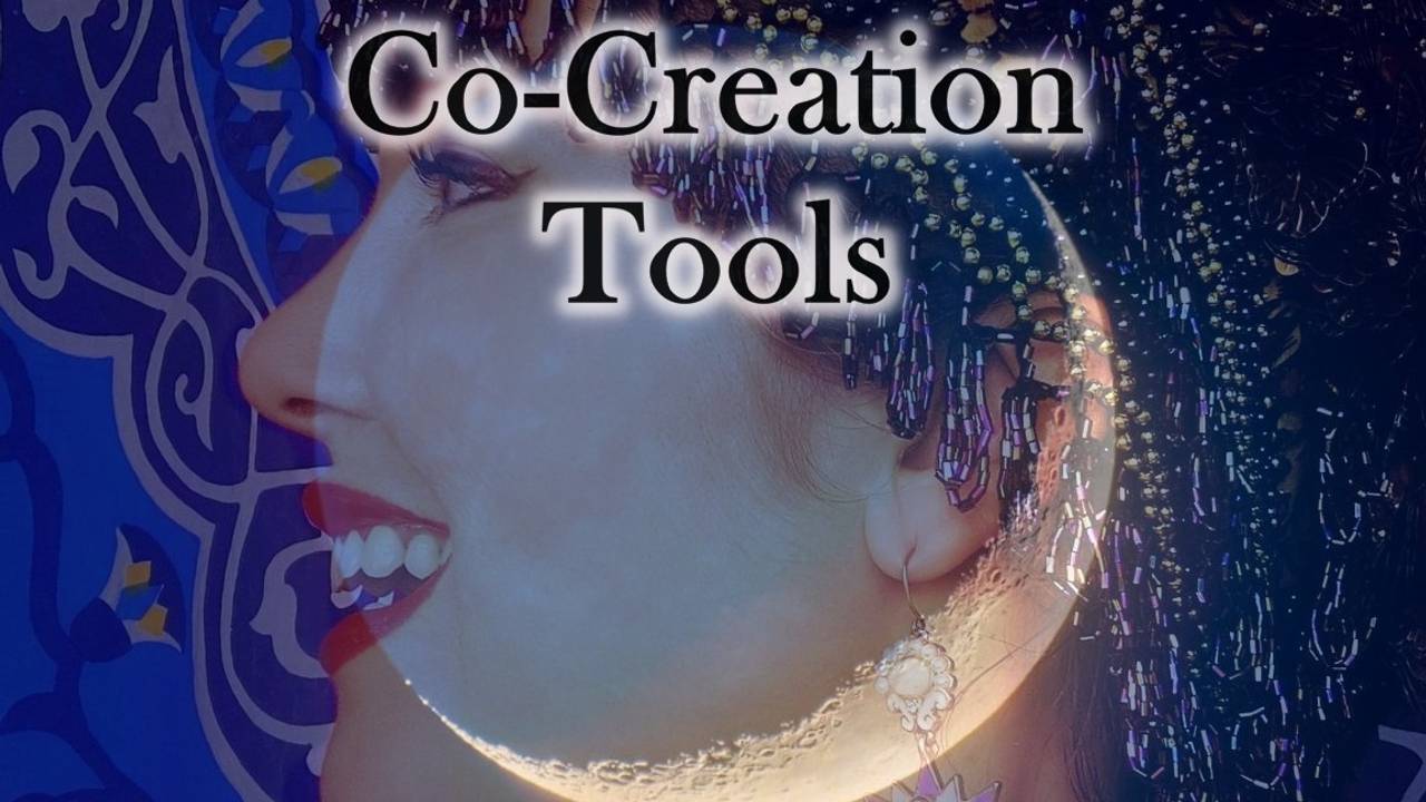 Co-Creation Tools to Manifest your Dreams