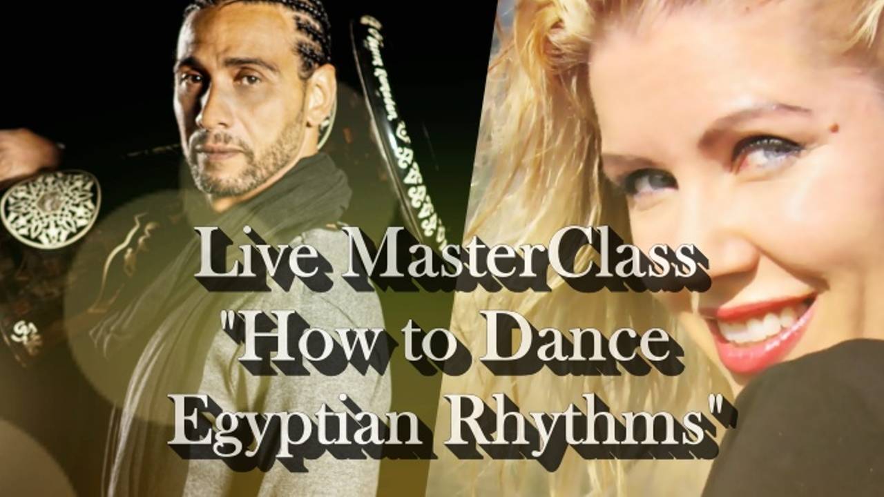 MasterClass "How to Dance Egyptian Rhythms" by Joana Saahirah