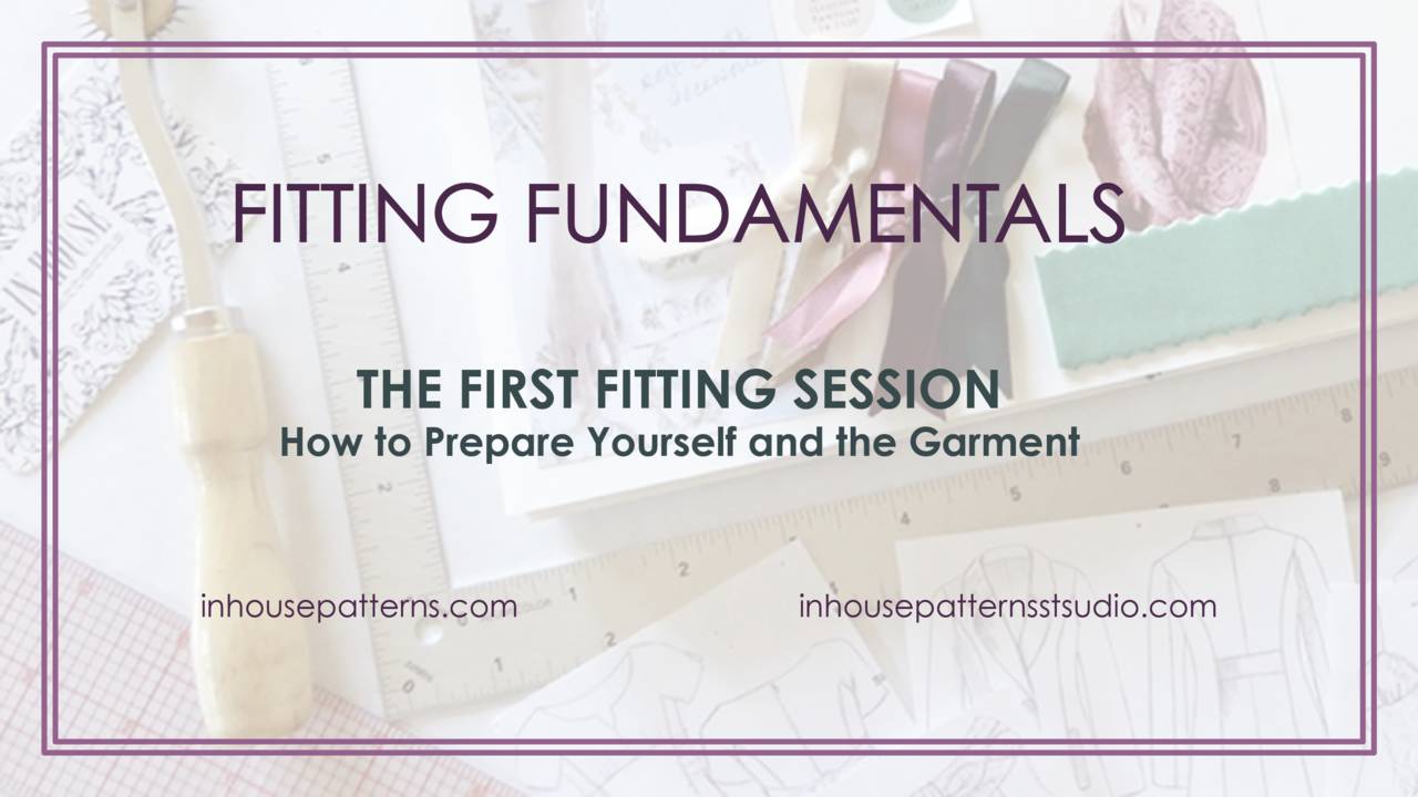 FITTING FUNDAMENTALS: The First Fitting Session