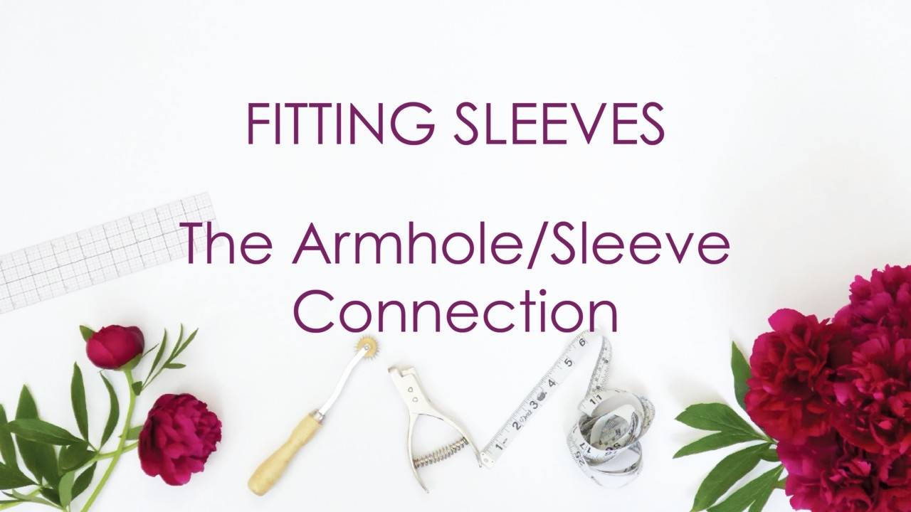 Fitting Sleeves: The Armhole/Sleeve Connection