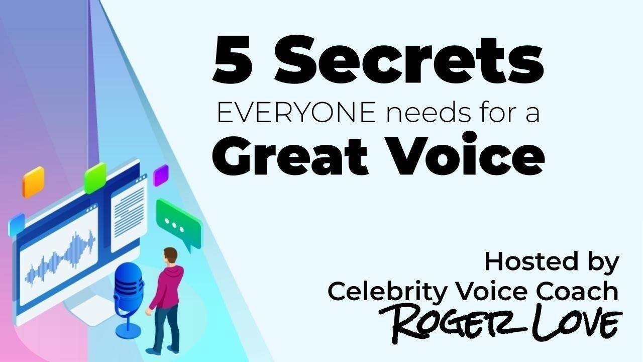 Roger Love - The 5 Secrets Everyone Needs for a Great Voice