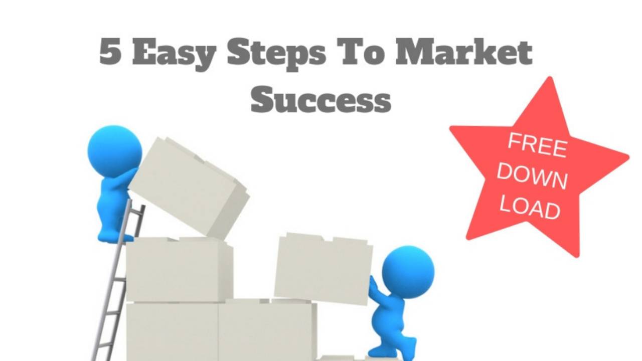 5 Easy Steps To Market Success