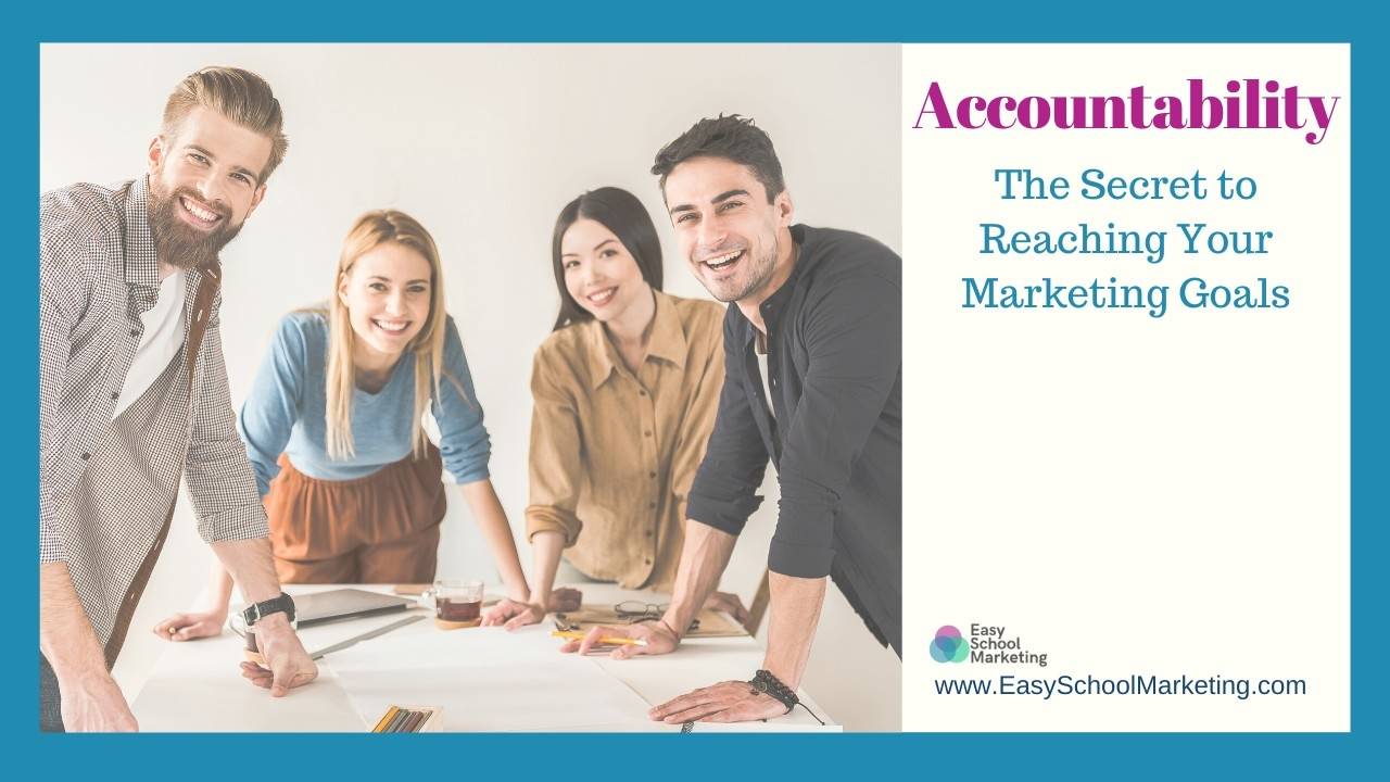 Accountability: The Secret to Reaching Your Marketing Goals