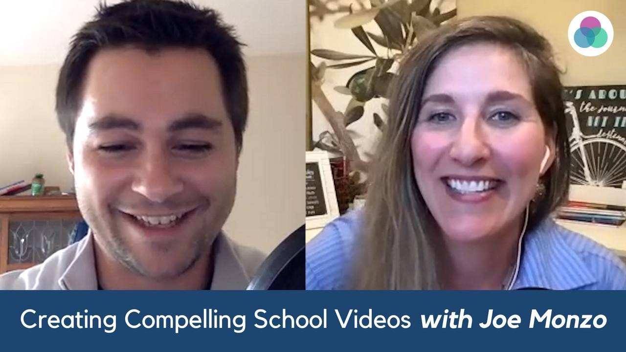 Creating Compelling School Videos with Joe Monzo