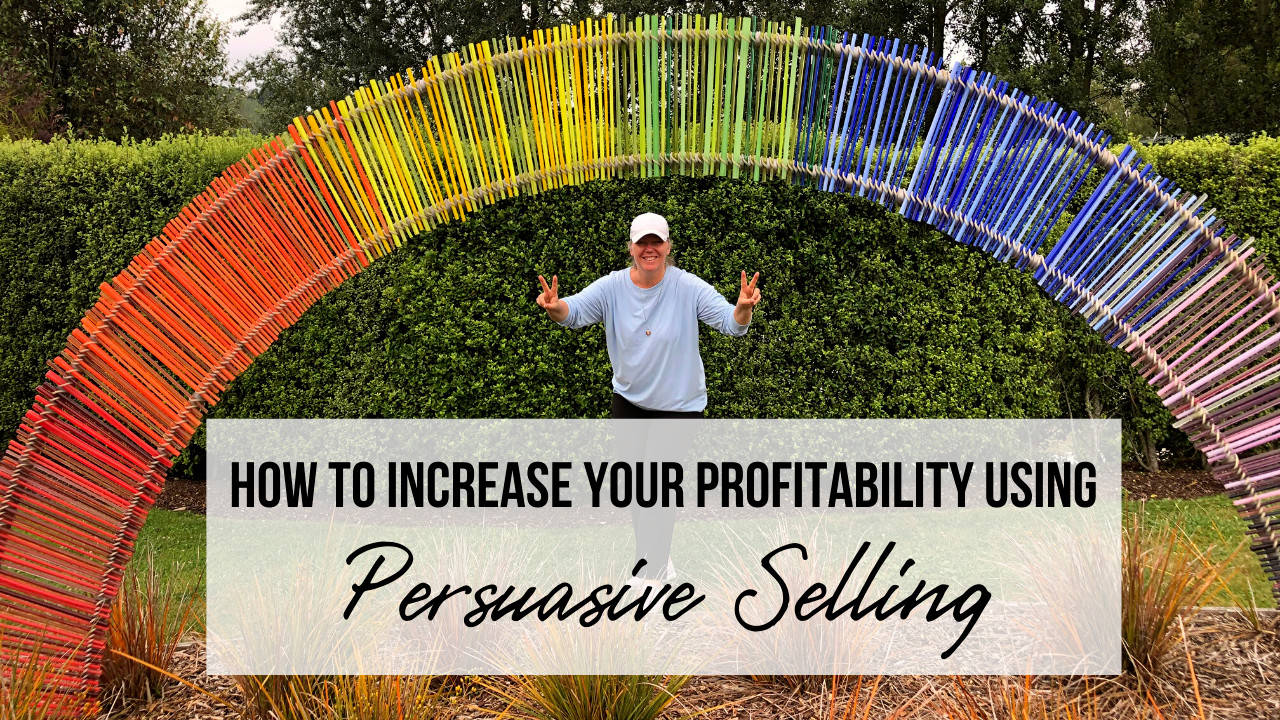 How To Increase Your Profitability Using Persuasive Selling