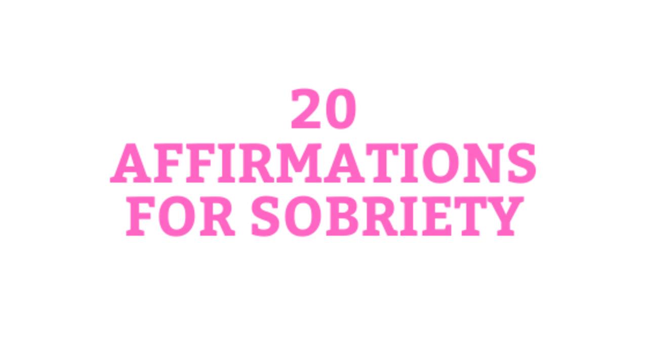 20 Affirmations for Sobriety