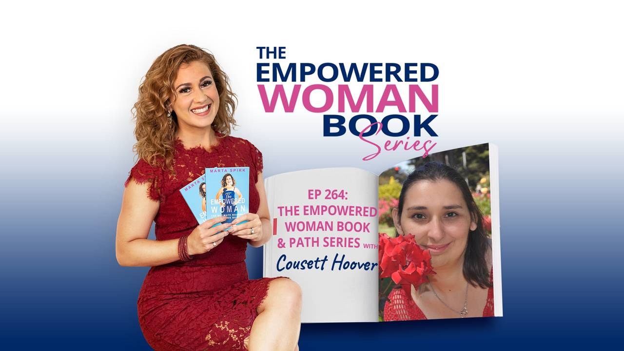 Ep 264: The Empowered Woman Book & Path Series with COUSETT HOOVER