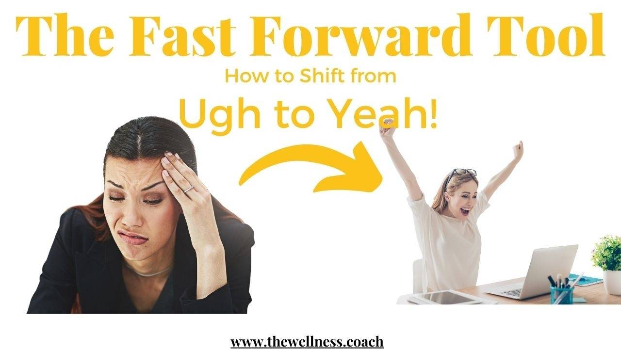 The Tool to Help You Shift from Ugh 🙄 to Yeah 😀
