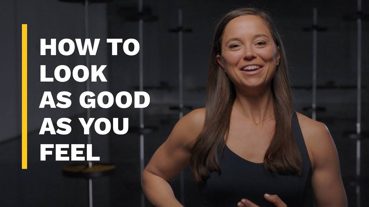 How to Look Great and Feel Great (All the Time)