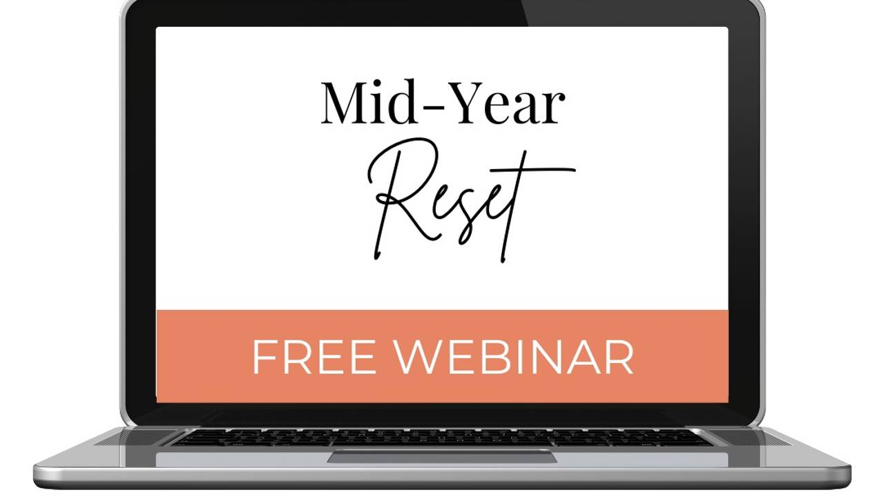 Live Webinar - Mid Year Reset 2022