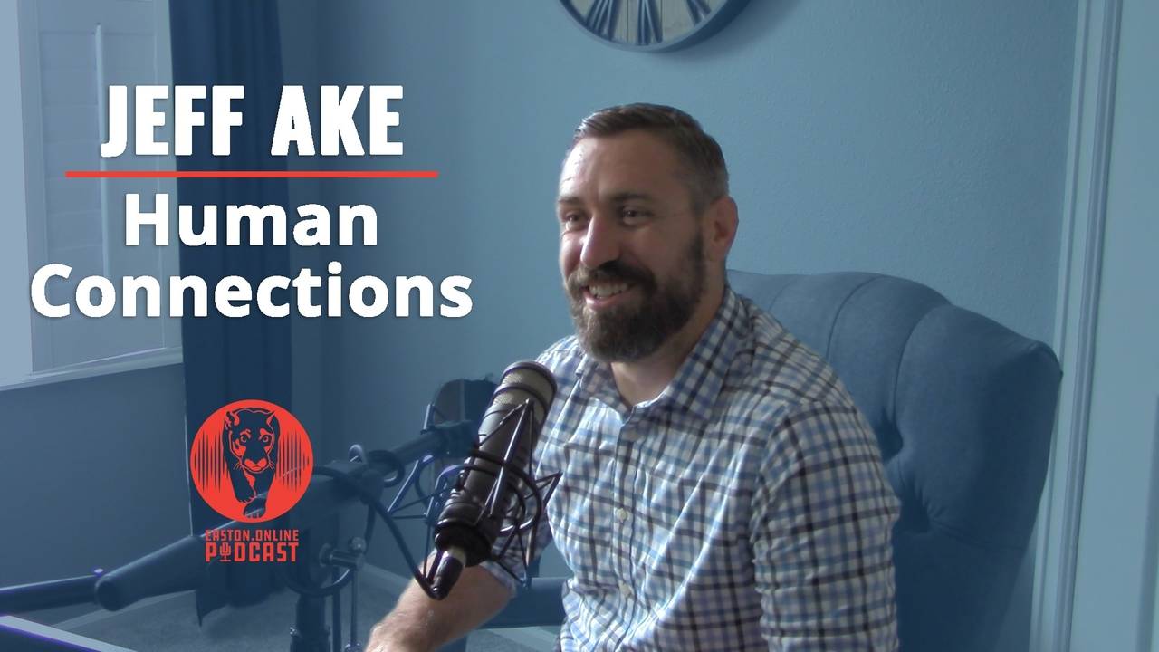 E5: Jeff Ake -- Human Connections